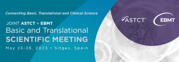 2nd Joint ASTCT-EBMT Basic and Translational Scientific Meeting | EBMT